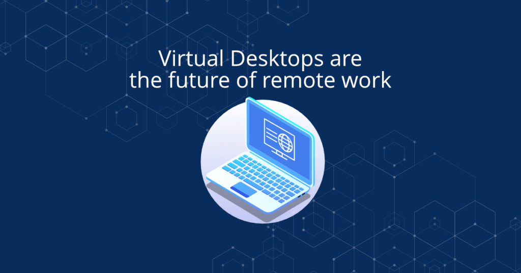 Virtual Desktops are the future of remote work - CARI.net